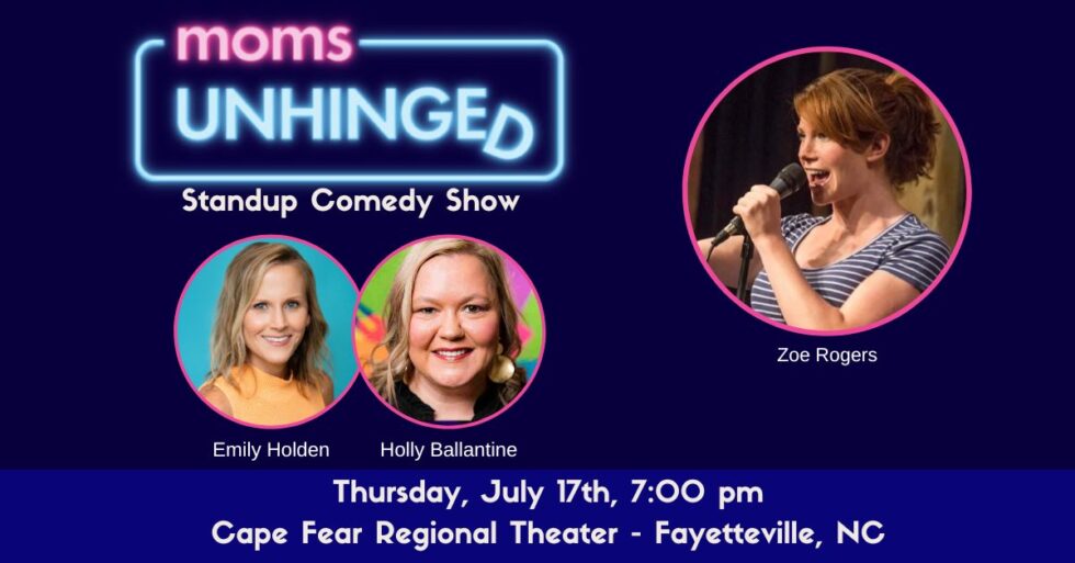 Moms Unhinged Standup Comedy Show in Fayetteville, NC